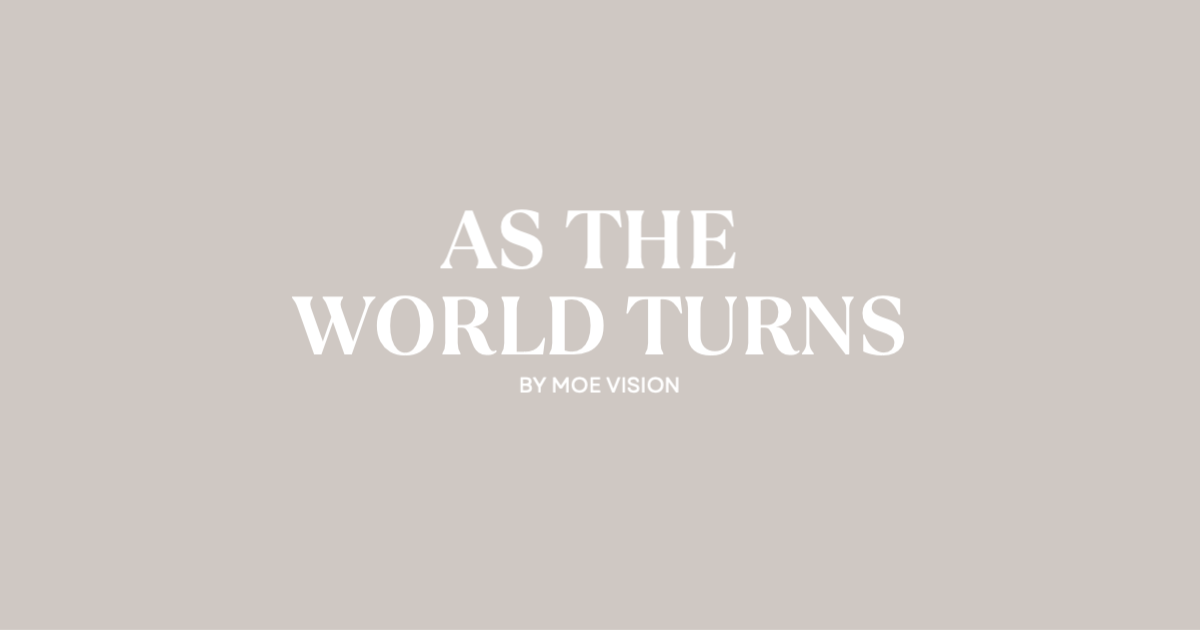 AS THE WORLD TURNS